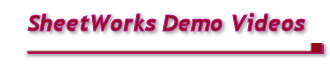 SheetWorks Demo Videos